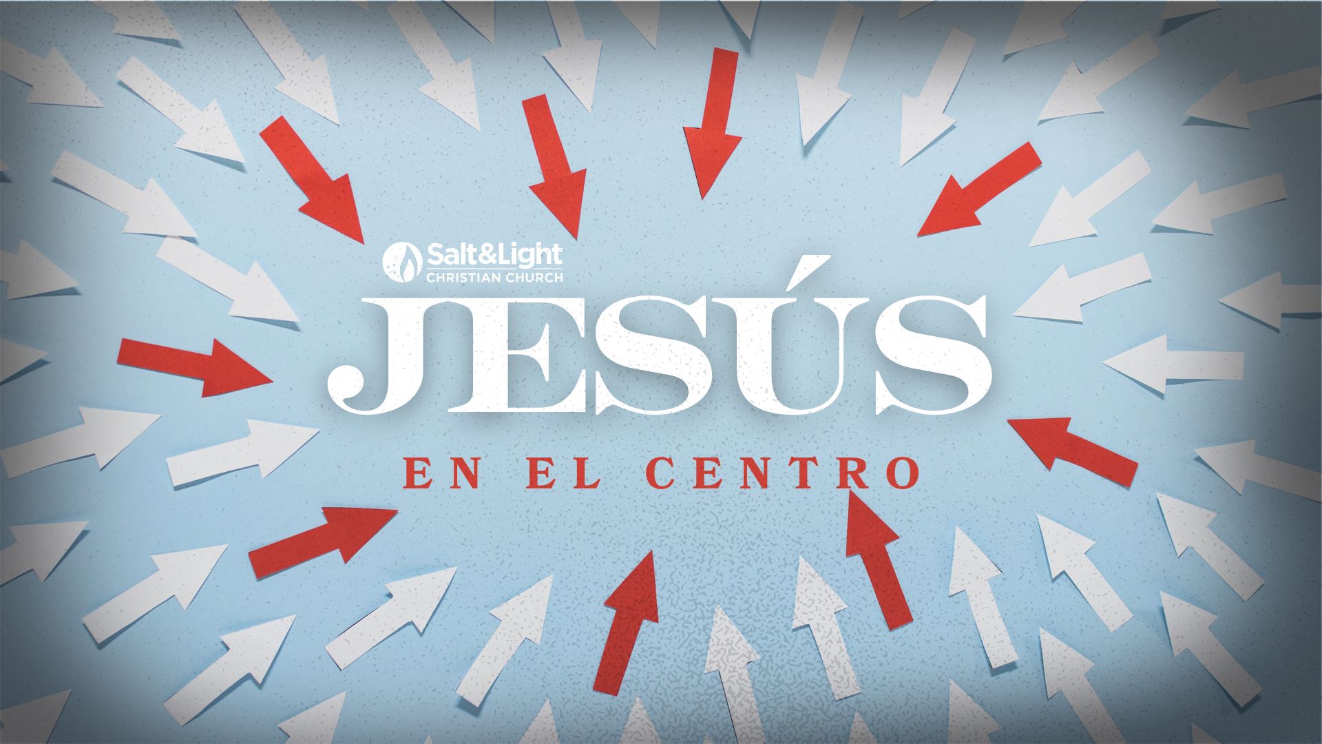 Jesús en el Centro - Salt&Light Christian Church